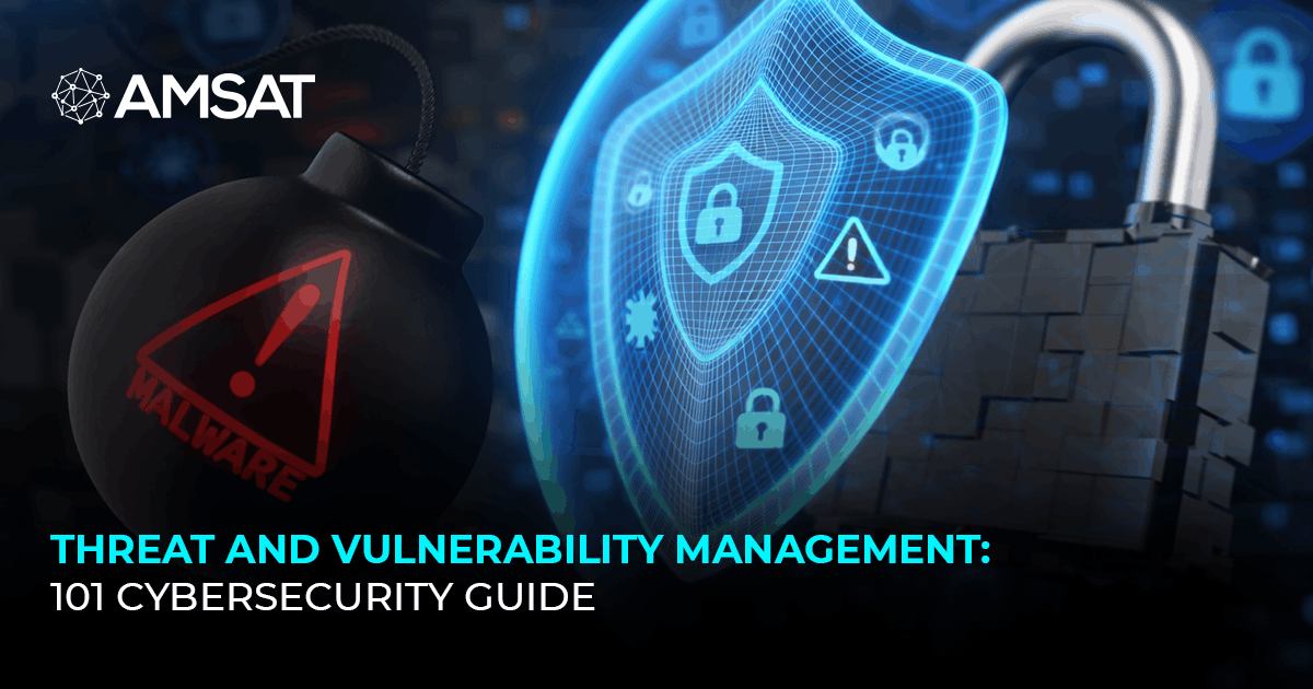 A Practical Guide to Threat and Vulnerability Management